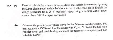 Solved Q A Draw The Circuit For A Zener Diode Chegg