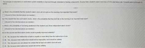 Solved The Principle Of Redundancy Is Used When System Reliability Is