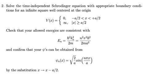 Solved Solve The Time Independent Schrodinger Equation With