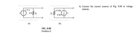 Solved 6 Convert The Current Sources Of Fig 8 98 To Chegg Com