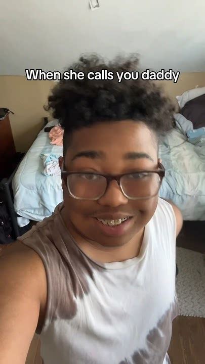 When She Calls You Daddy Youtube