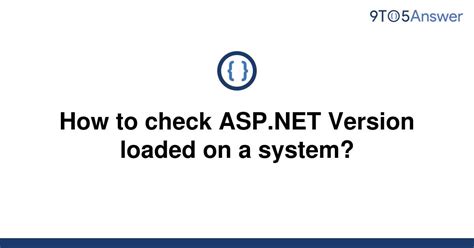 Ideal Info About How To Check Asp Net Version Matebus