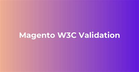 Magento W3c Validation