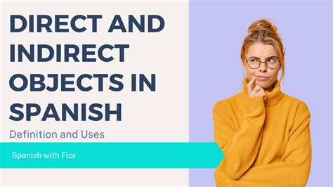 What Are Direct And Indirect Objects In Spanish Spanish With Flor