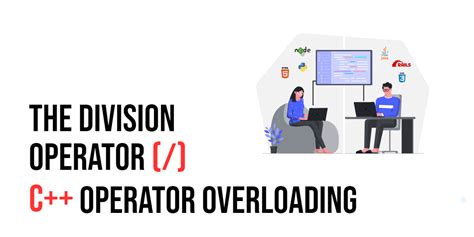 C Operator Overloading The Division Operator