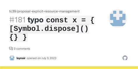 Typo `const X { [symbol Dispose] {} }` · Issue 181 · Tc39 Proposal Explicit Resource