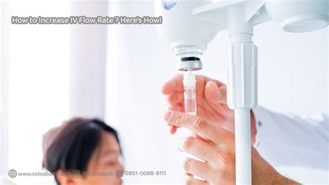 How To Increase IV Flow Rate Here S How