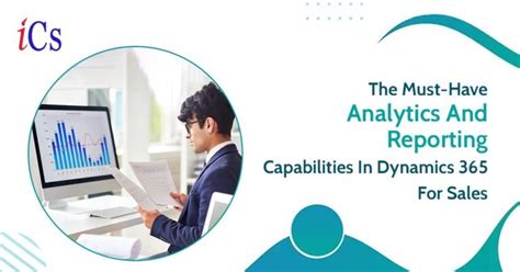 The Must Have Analytics And Reporting Capabilities In Dynamics 365 For Sales The Must Have Analytics And Reporting Capabilities In Dynamics 365 For Sales