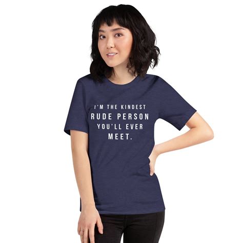 Im The Kindest Rude Person Funny Tshirt For Women Shirt With Etsy