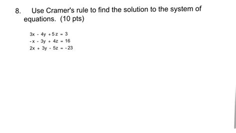 Solved Use Cramer S Rule To Find The Solution To The System Chegg