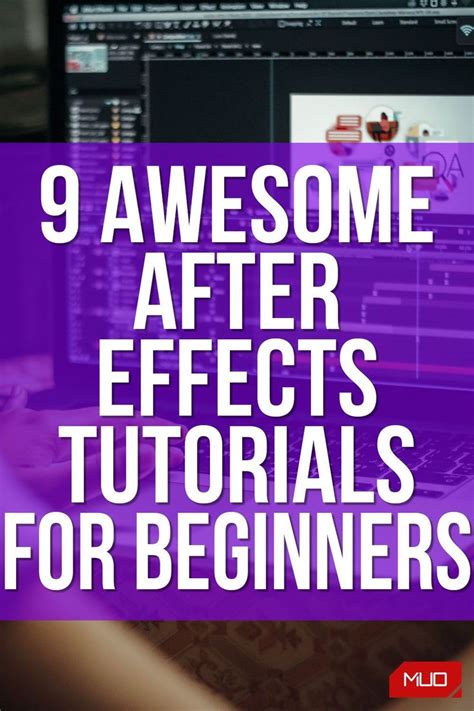 9 Awesome After Effects Tutorials For Beginners After Effect Tutorial After Effects Adobe