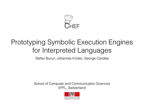 Chef Prototyping Symbolic Execution Engines For Interpreted Languages