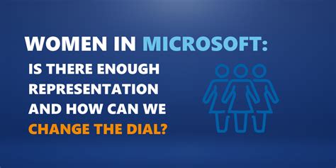 Women In Microsoft Is There Enough Representation And How Can We Change The Dial Nigel Frank