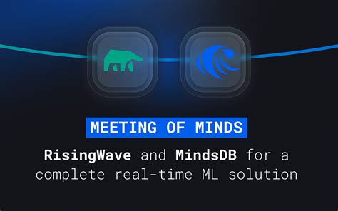 Meeting Of Minds Risingwave And Mindsdb For A Complete Real Time Ml Solution By Risingwave