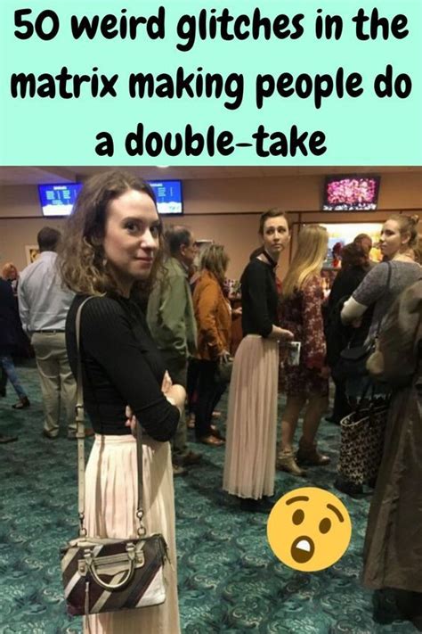 50 Weird Glitches In The Matrix Making People Do A Double Take Artofit