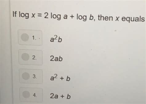 solved if log x 2 log a log b then x equals 1、 a 2b 2 2ab 3 a 2 b 4 2a b [math]