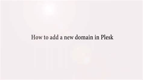 how to add a new domain in plesk choice 1 hosting youtube