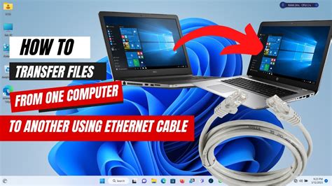 How To Transfer Files From One Computer To Another Using An Ethernet Cable In Win 11 And 10