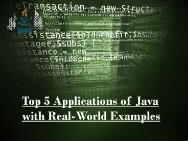 Top Applications Of Java With Real World Examples Presentation Free To View