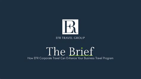 The Brief How Efr Corporate Travel Can Enhance Your Business Travel Program