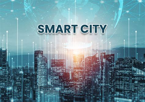 How Tech Driven Smart Cities Are Transforming Lives Iot Device