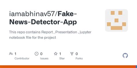 GitHub Iamabhinav57 Fake News Detector App This Repo Contains Report Presentation Jupyter