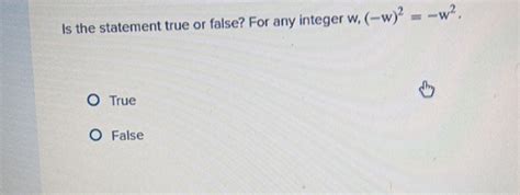 Solved Is The Statement True Or False For Any Integer