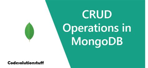 Crud Operations In Mongodb By Codesolutionstuff Medium