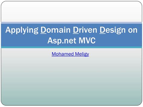 Applying Domain Driven Design On Mvc Part 1 Mvc Ppt