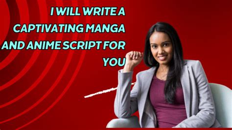 Write A Captivating Manga And Anime Script For You By Winsjehovah Fiverr