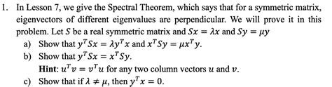 Solved In Lesson 7 We Give The Spectral Theorem Which Says Solved In Lesson 7 We Give The Spectral Theorem Which Says