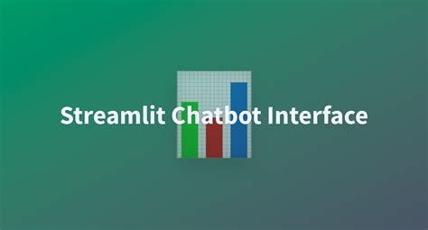 streamlit chatbot interface a hugging face space by acloudfan