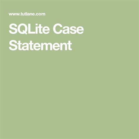 Sqlite Case Statement A Comprehensive Guide