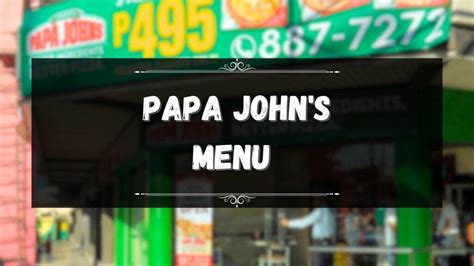 Papa John S Menu Prices Philippines October Updated