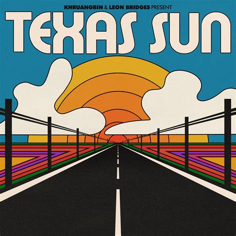 Khruangbin And Leon Bridges Texas Sun Saint Marie Records