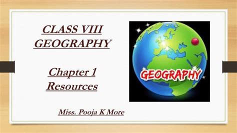 Geography Chapter 1 Resources Cbse Board Pptx