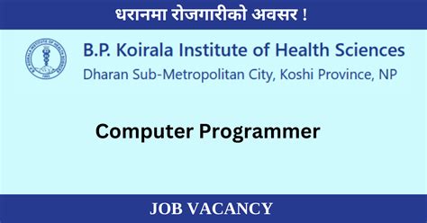 Computer Programmer Job Vacancy 2081 At Bp Koirala Swasthya Bigyan