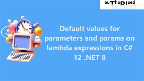 Default Values For Parameters And Params On Lambda Expressions In C 12