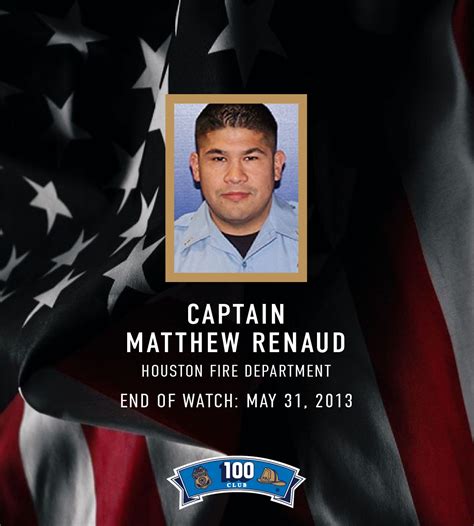 100 In Remembrance Of Houston Fire Department Captain Matthew Renaud