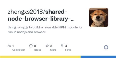 Github Zhengxs2018shared Node Browser Library Boilerplate Using Rollupjs To Build A Re