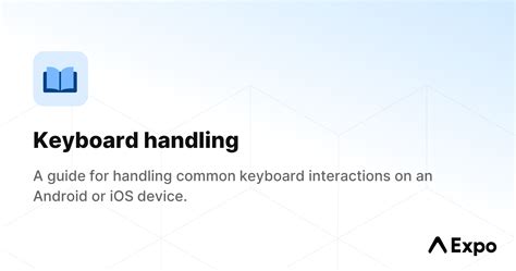 Keyboard Handling Expo Documentation