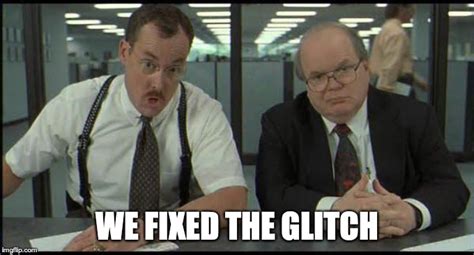 Office Space Fixed Glitch Imgflip