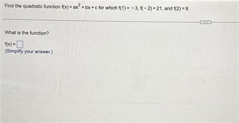 Solved Find The Quadratic Function Fxax2bxc ﻿for Which