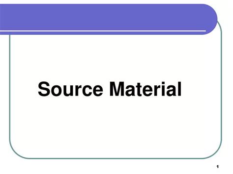 Ppt Source Material Powerpoint Presentation Free Download Id 4410051