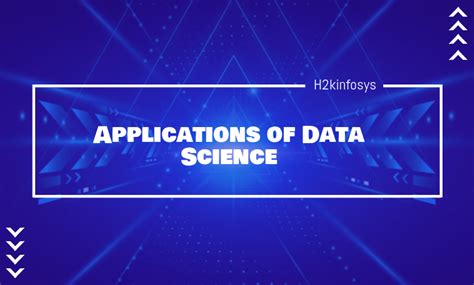 Applications Of Data Science H2k Infosys Blog
