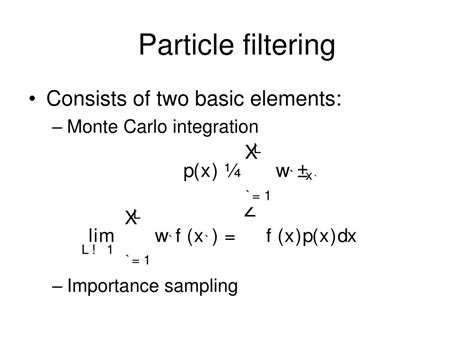 Ppt Particle Filtering A Brief Introductory Tutorial Powerpoint Ppt Particle Filtering A Brief Introductory Tutorial Powerpoint