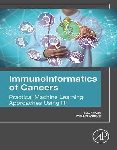 Immunoinformatics Of Cancers Practical Machine Learning Approaches