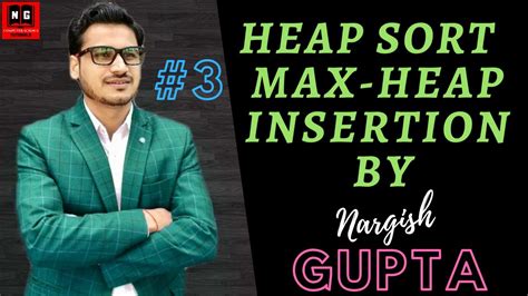 Heap Sort In Data Structure Max Heap Insertion Max Heap Sort Part 73 Youtube