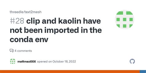 Clip And Kaolin Have Not Been Imported In The Conda Env · Issue 28 · Threedle Text2mesh · Github