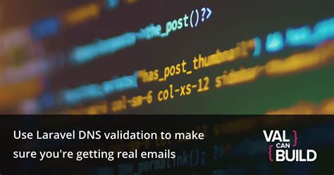 use laravel dns validation to make sure you re getting real emails